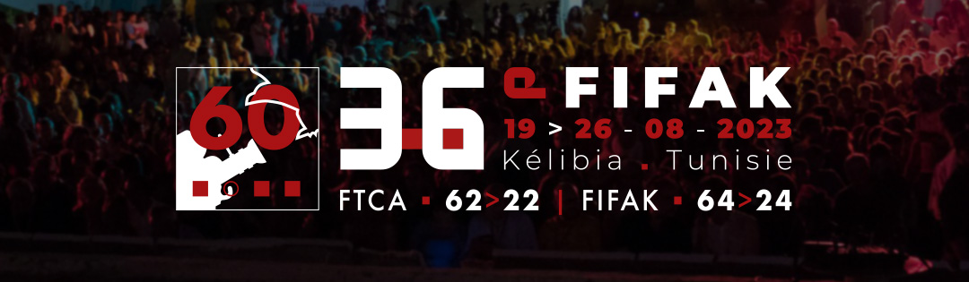 KÉLIBIA ATTEND LE FIFAK 2023 - Cinema Tunisien